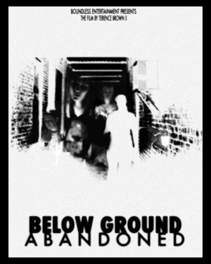 Below Ground Abandoned | Fargo Filmmaking | Fandom