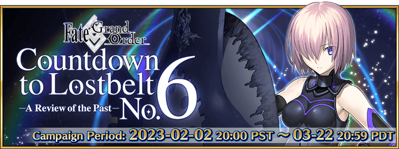 Countdown to Lostbelt 6 Campaign (US) | Fate/Grand Order Wiki | Fandom