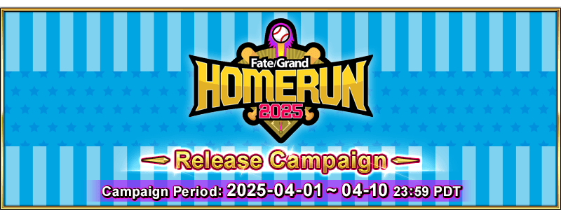 Fate/Grand Home Run Release Campaign (US) | Fate/Grand Order Wiki | Fandom