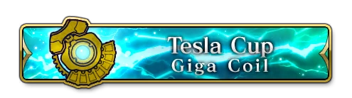 Battle in New York 2024 (US)/Tesla Cup Quests/Giga Coil | Fate/Grand ...