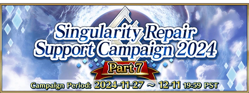 Singularity Repair Support Campaign Part 7 (US) | Fate/Grand Order Wiki ...