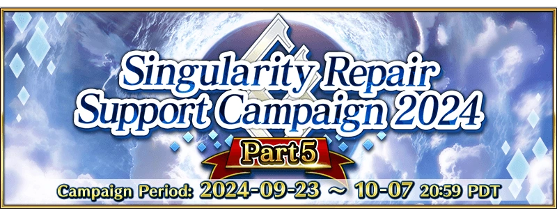 Singularity Repair Support Campaign Part 5 (US) | Fate/Grand Order Wiki ...