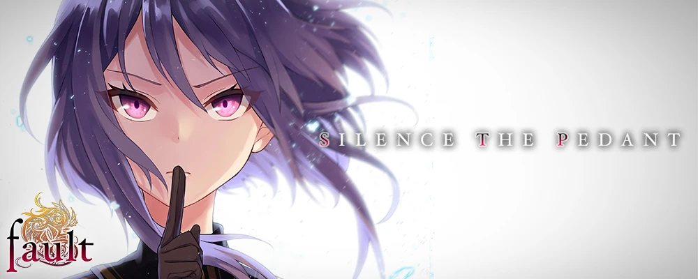 Fault - SILENCE THE PEDANT demo | fault Series Wiki | Fandom
