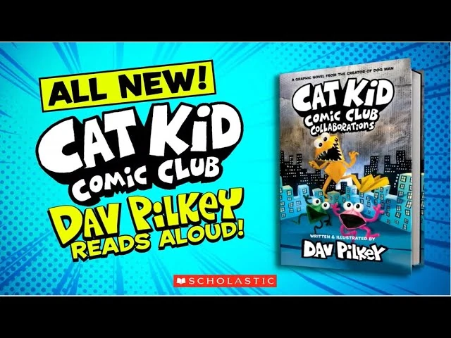 Cat Kid Comic Club: Collaborations - Dav Pilkey's Read Aloud Video | Fandom