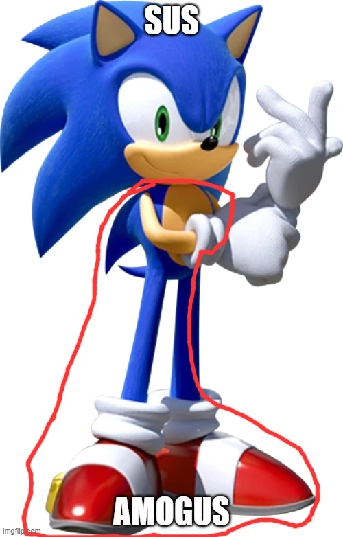 SONIC IS SUS | Fandom