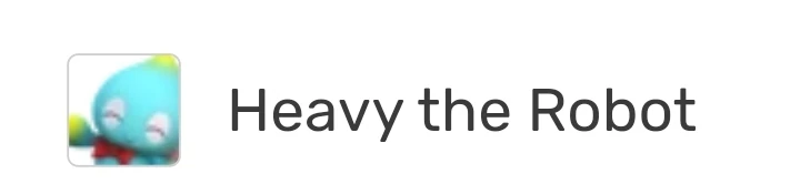 This is Heavy the Robot | Fandom