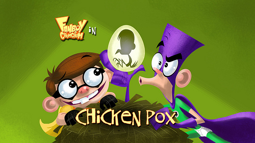 Chicken Pox | Fanboy & Chum Chum Wiki | Fandom