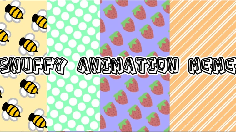 Snuffy animation meme! (Comments appreciated!) | Fandom