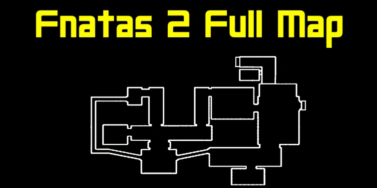 Fnatas Full Map | Fandom