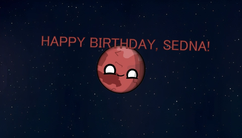 HAPPY BIRTHDAY, SEDNA!!! | Fandom