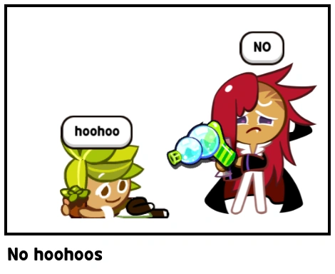 No hoohoos | Fandom