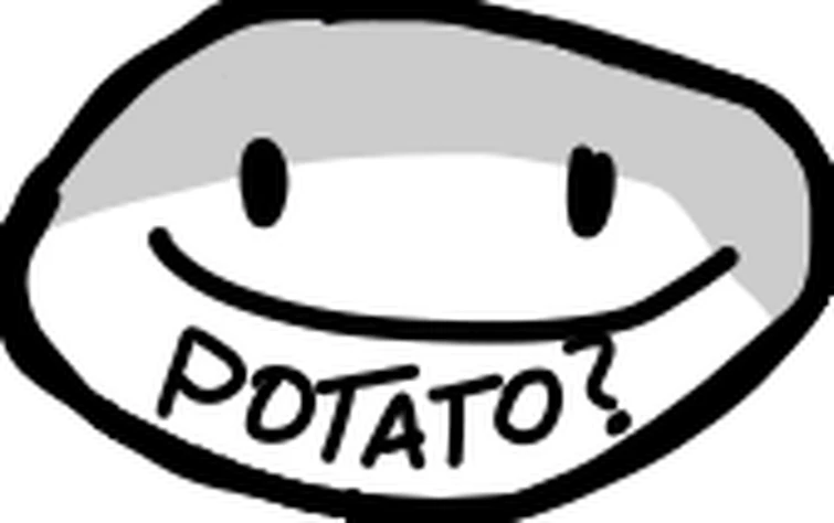 I'm a potato! | Fandom