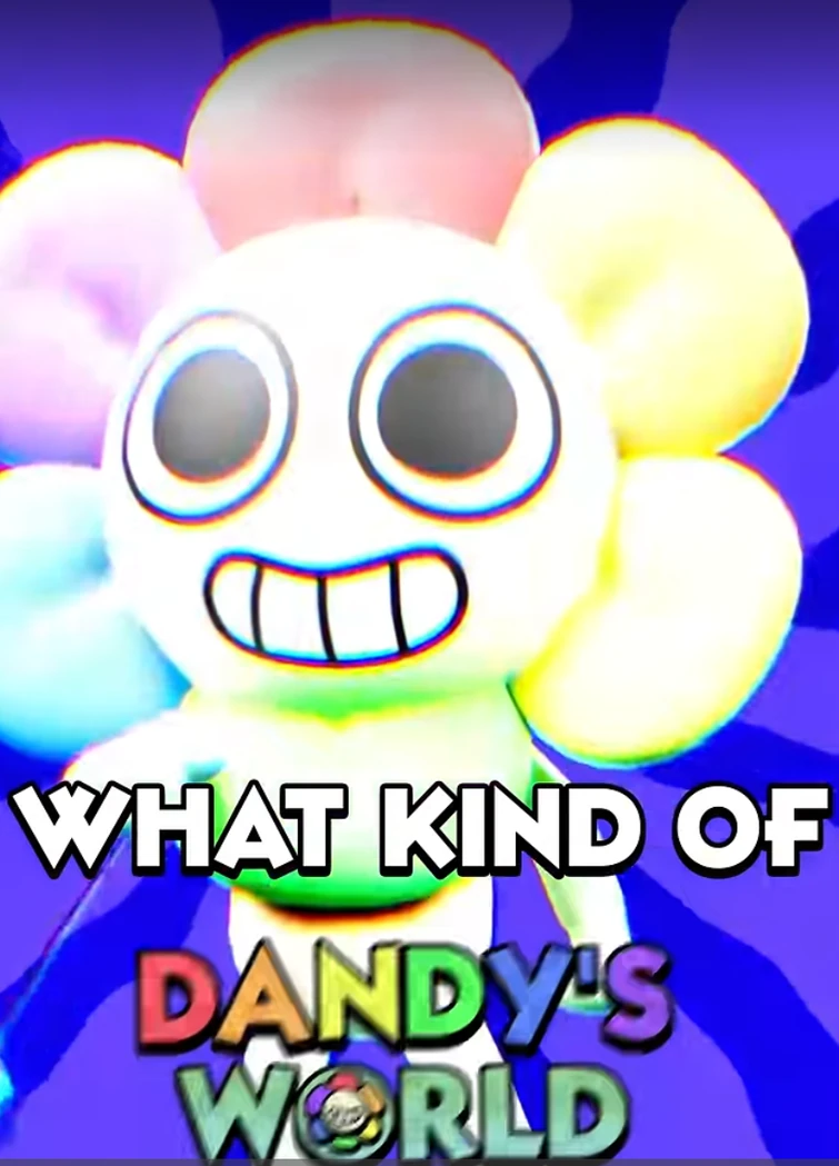 what kind of dandy's world | Fandom