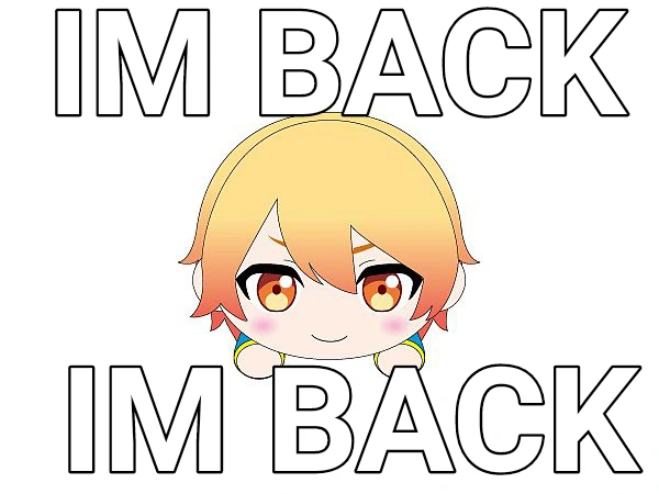 Im back | Fandom