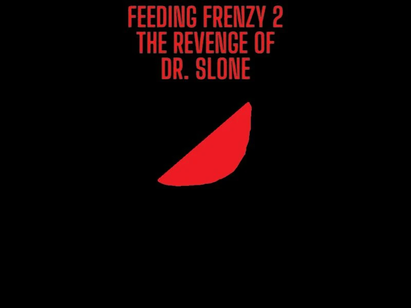 Feeding Frenzy 2: The Revenge Of Dr. Slone | Feeding Frenzy Mods Wiki ...
