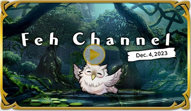 A New Feh Channel Video Is Out Now! (Dec 2023) (Notification) - Fire ...