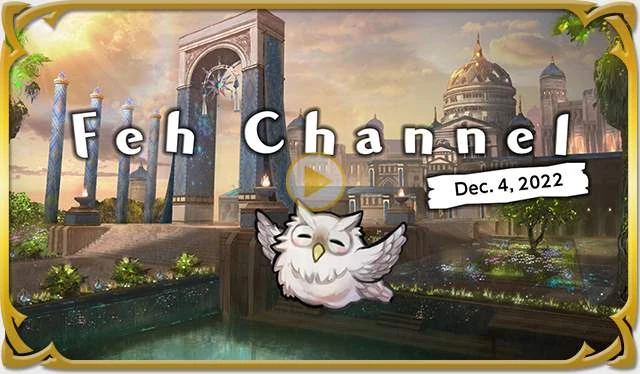 A New Feh Channel Video Is Out Now! (Dec 2022) (Notification) - Fire Emblem Heroes Wiki