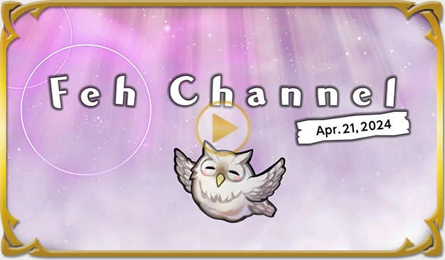 A New Feh Channel Video Is Out Now! (Apr 2024) (Notification) - Fire ...