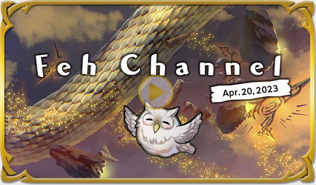 A New Feh Channel Video Is Out Now! (Apr 2023) (Notification) - Fire Emblem Heroes Wiki