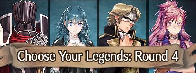 Choose Your Legends: Round 4 (Event) - Fire Emblem Heroes Wiki