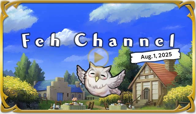A New Feh Channel Video Is Out Now! (Aug 2, 2025) (Notification) - Fire ...