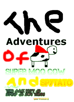 The Adventures of Super Moo Cow and Spytato!(And Friends)(Series ...