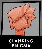 Clanking Enigma | Feral Wiki | Fandom