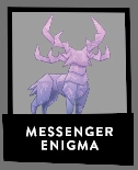 Messenger Enigma | Feral Wiki | Fandom