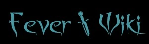 Fever Series | Fever Wiki | Fandom