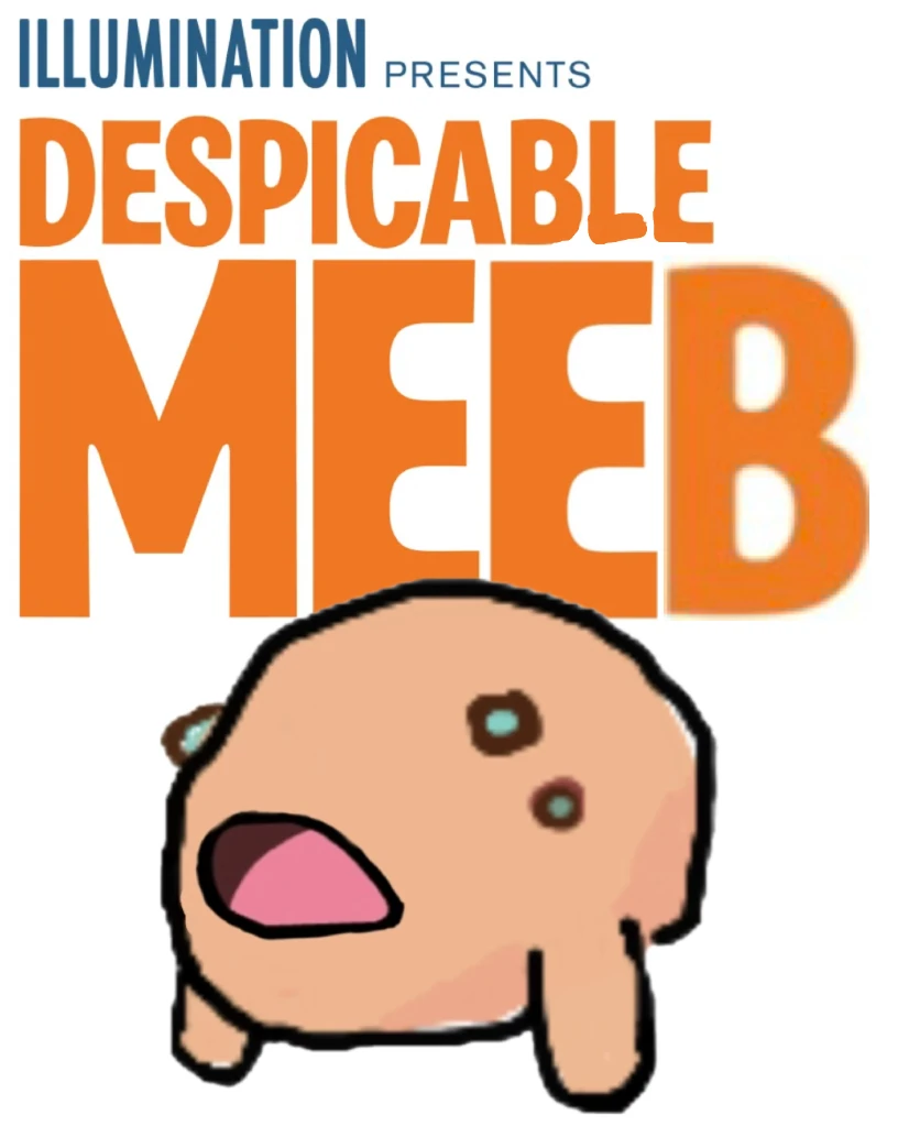 Despicable Meeb | Fandom