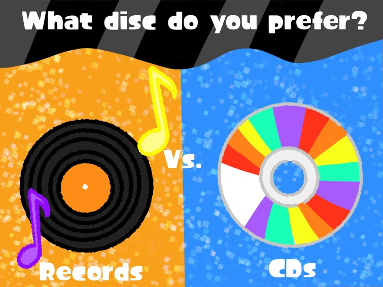 ( Splatfest ) Records vs CDs | Fandom