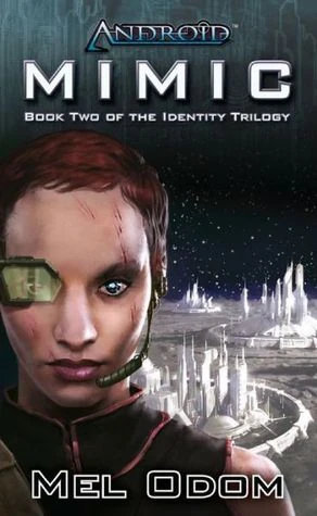 Mimic (Identity Trilogy - Book 2) | Android Universe Wiki | Fandom