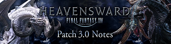 Patch 3.0 - Final Fantasy XIV: A Realm Reborn (FFXIV) Wiki