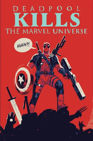 Deadpool (Deadpool Kills the Marvel Universe Again) | Ficción Sin ...
