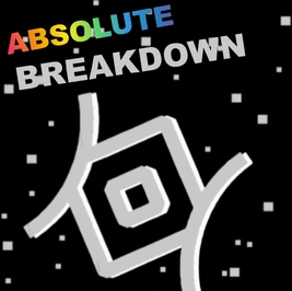 ABSOLUTE BREAKDOWN | Fictional Googology Wiki | Fandom
