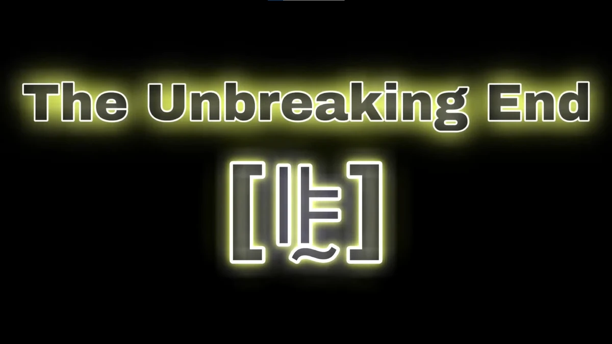 The Unbreaking End | Fictional Googology Wiki | Fandom
