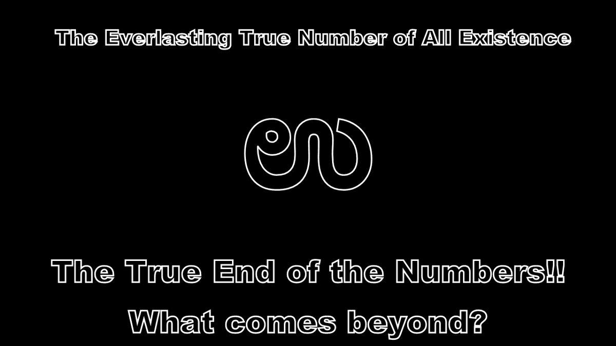 The Everlasting True Number of All Existence | Fictional Googology Wiki ...