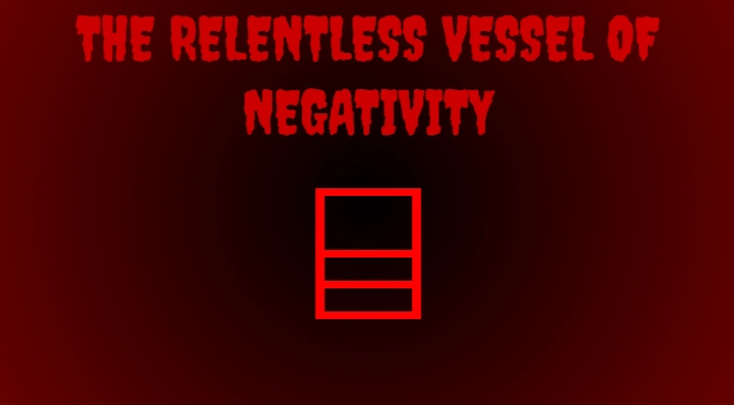 The Relentless Vessel Of Negativity | Fictional Googology Wiki | Fandom