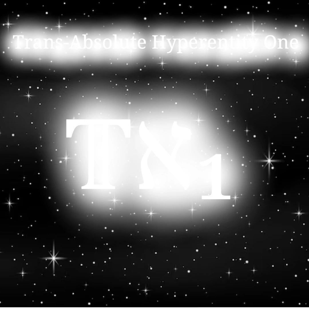 Hydrogen's Slop Number 1: Trans-Absolute Hyperentity One | Fictional ...