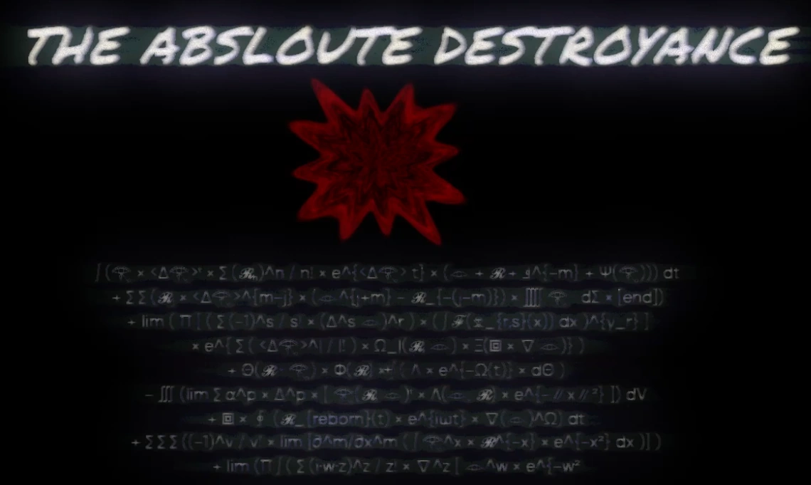 ABSLOUTE DESTROYANCE | Fictional Googology Wiki | Fandom