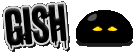 Gish | Crossover Wiki | Fandom