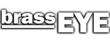 Brass Eye | Crossover Wiki | Fandom