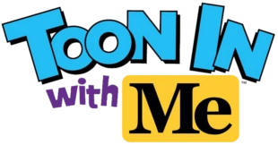 Toon In with Me | Crossover Wiki | Fandom