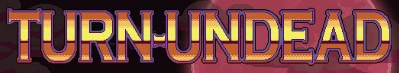 Turn-Undead | Crossover Wiki | Fandom