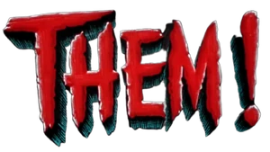 Them! | Crossover Wiki | Fandom