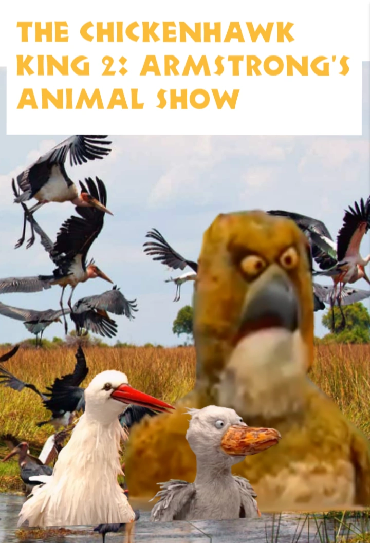The Chickenhawk King 2: Armstrong's Animal Show | FictionRulezForever ...