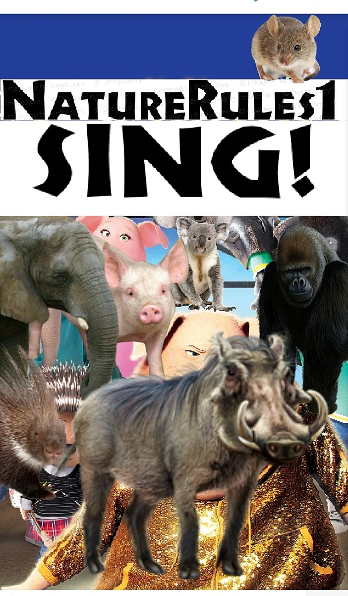 Sing (NatureRules1 Version) | FictionRulezForever Wiki | Fandom