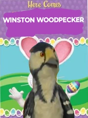 Here Comes Winston the Woodpecker | FictionRulezForever Wiki | Fandom