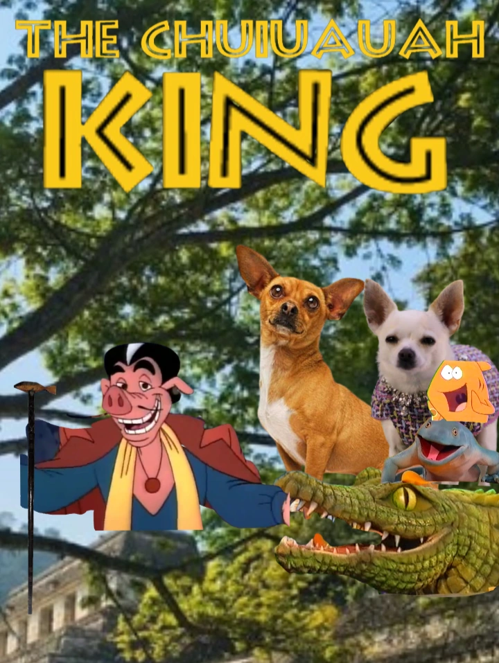 The Chihuahua King | FictionRulezForever Wiki | Fandom