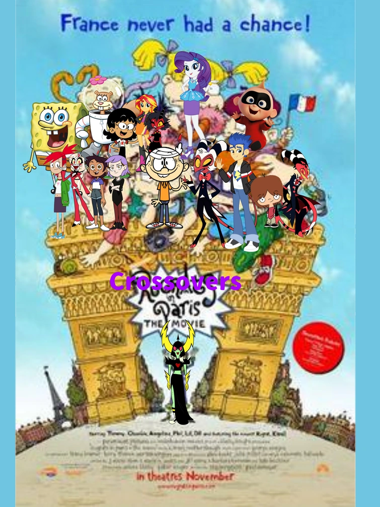 Crossovers in Paris: The Movie | FictionRulezForever Wiki | Fandom